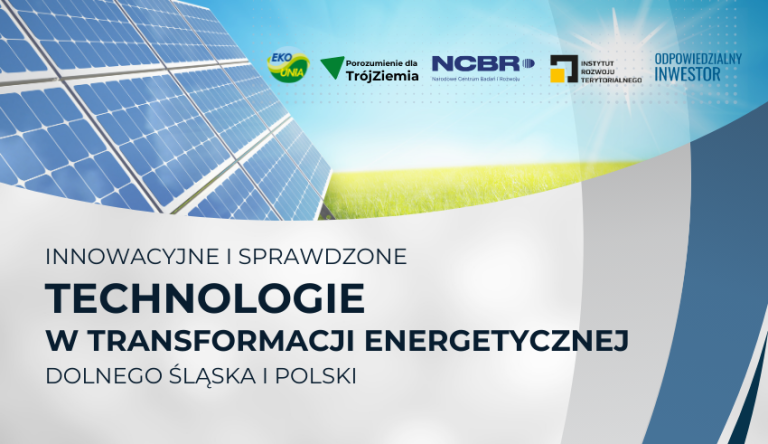 Innowacyjne i sprawdzone technologie w transformacji energetycznej Dolnego Śląska i Polski ...